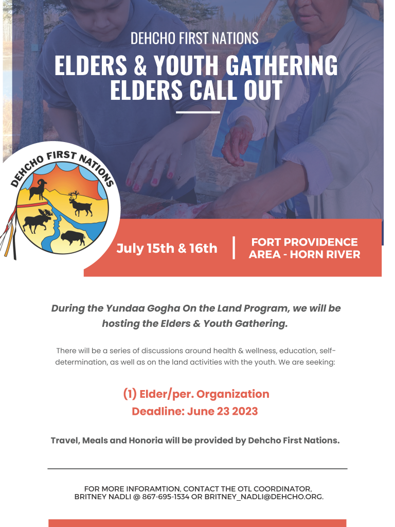 Elders Call Out | Dehcho First Nations Elders Call Out | Dehcho First Nations