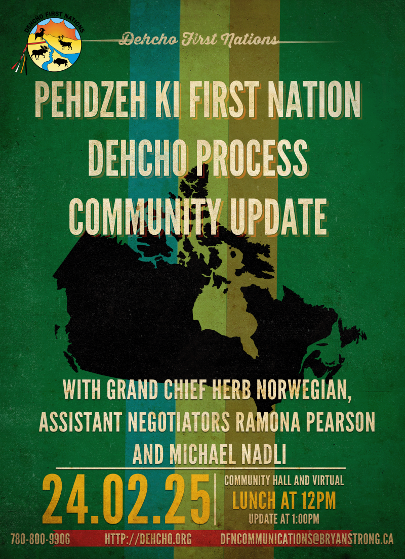 Pehdzeh Ki First Nation Dehcho Process Community Update | Dehcho First ...
